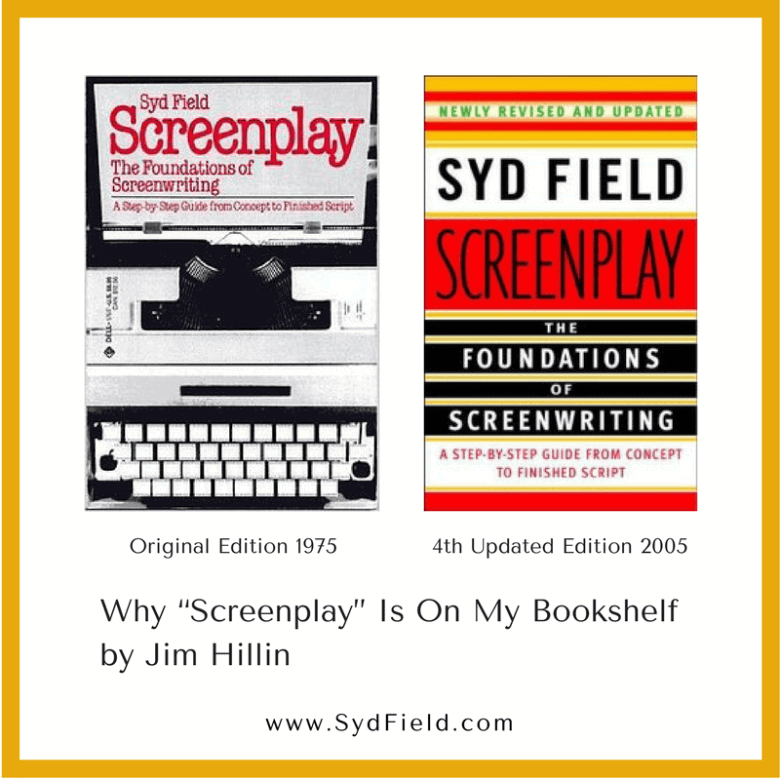 Why Screenplay Is On My Bookshelf by Jim Hillin - Syd Field